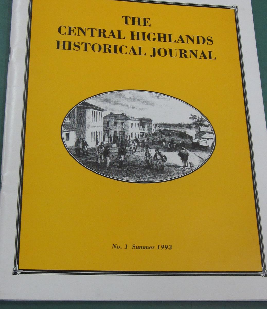 The Central Highlands Historical Journal 1993 - Centre for Gold Rush ...