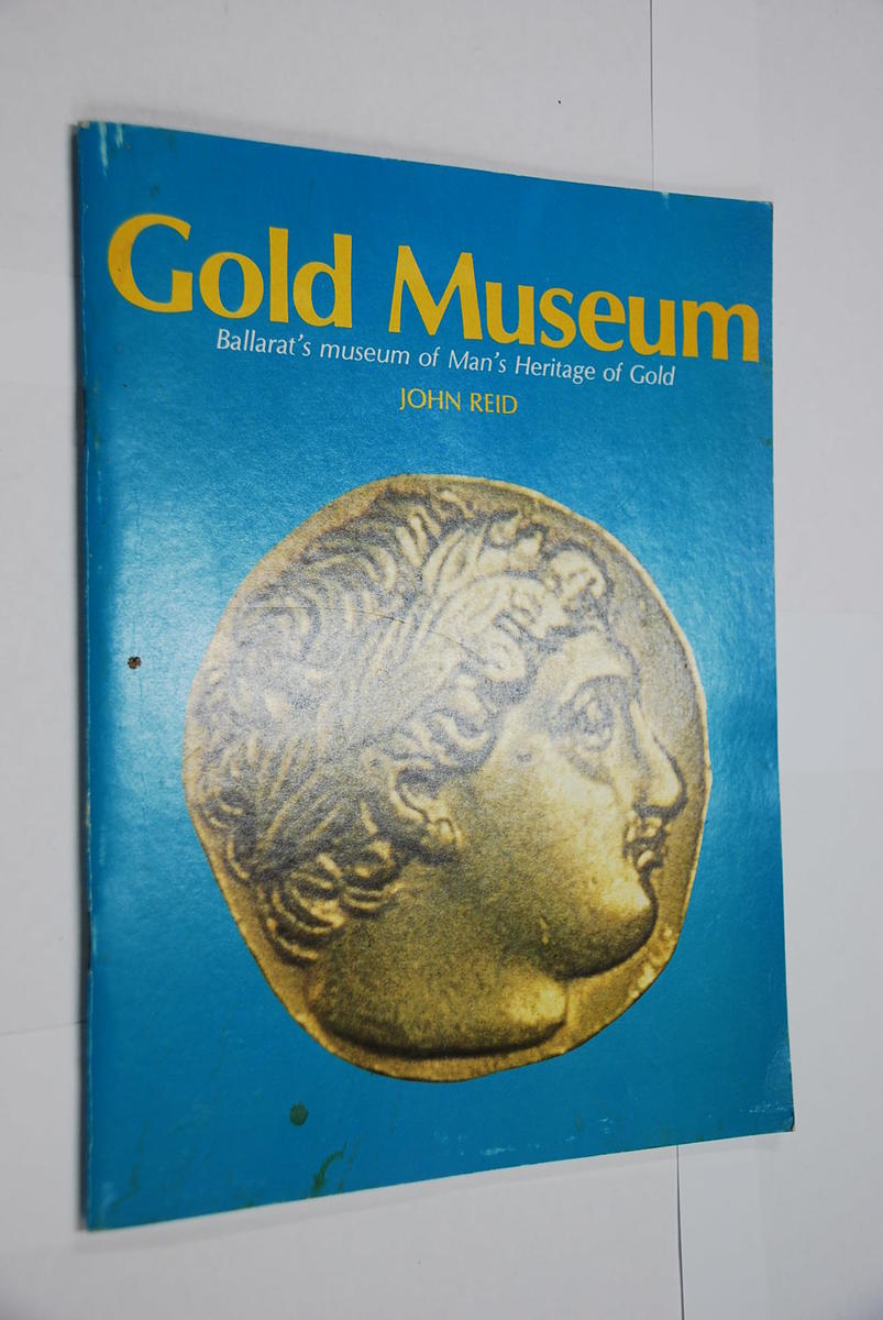 Gold Museum: Ballarat's Museum of Man's Heritage of Gold - Centre for ...